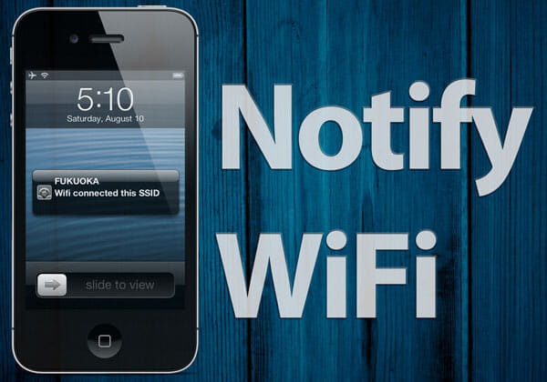 NotifyWiFi - Notification functional enhancement of Wi-Fi connection ...